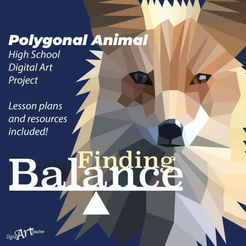Balance: Polygonal Animal - Digital Art Teacher
